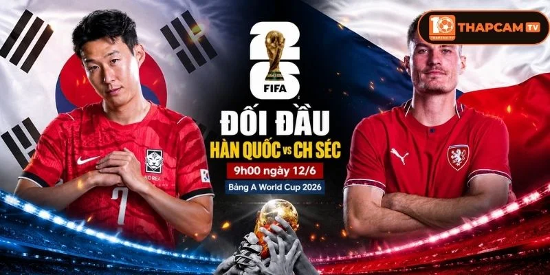 Soi Kèo Nhà Cái Hàn Quốc Vs CH Séc – 11h00, Ngày 12/06