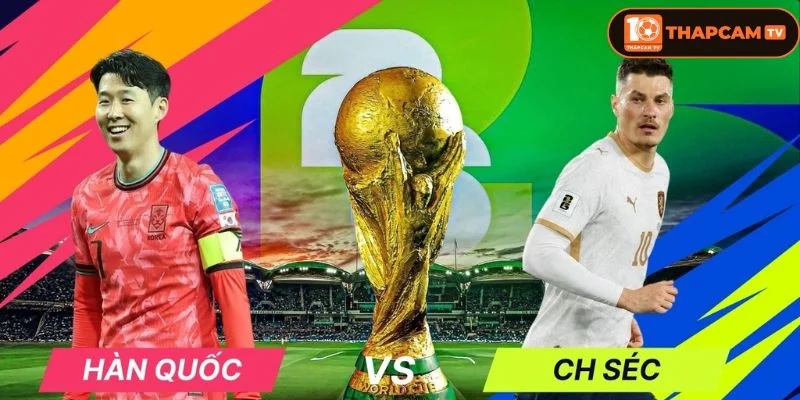 Soi Kèo Nhà Cái Hàn Quốc Vs CH Séc – 11h00, Ngày 12/06